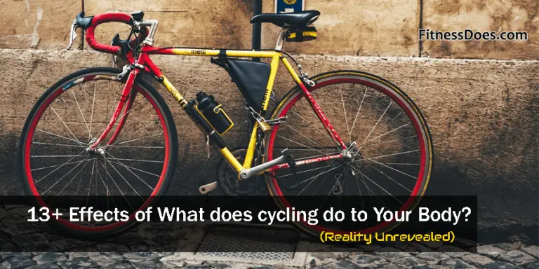 13+ Effects of What does cycling do to Your Body? (Reality Unrevealed)
